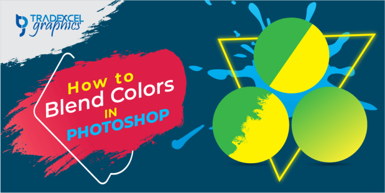 How to Blend Colors in Photoshop | Tradexcel Graphics