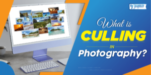What Is Culling In Photography? | Tradexcel Graphics