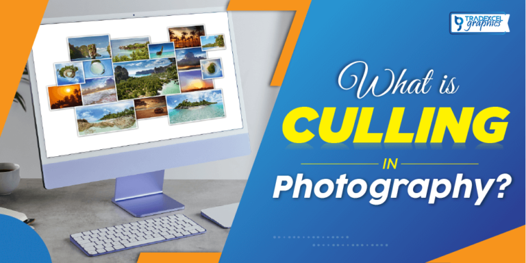 What Is Culling In Photography? | Tradexcel Graphics